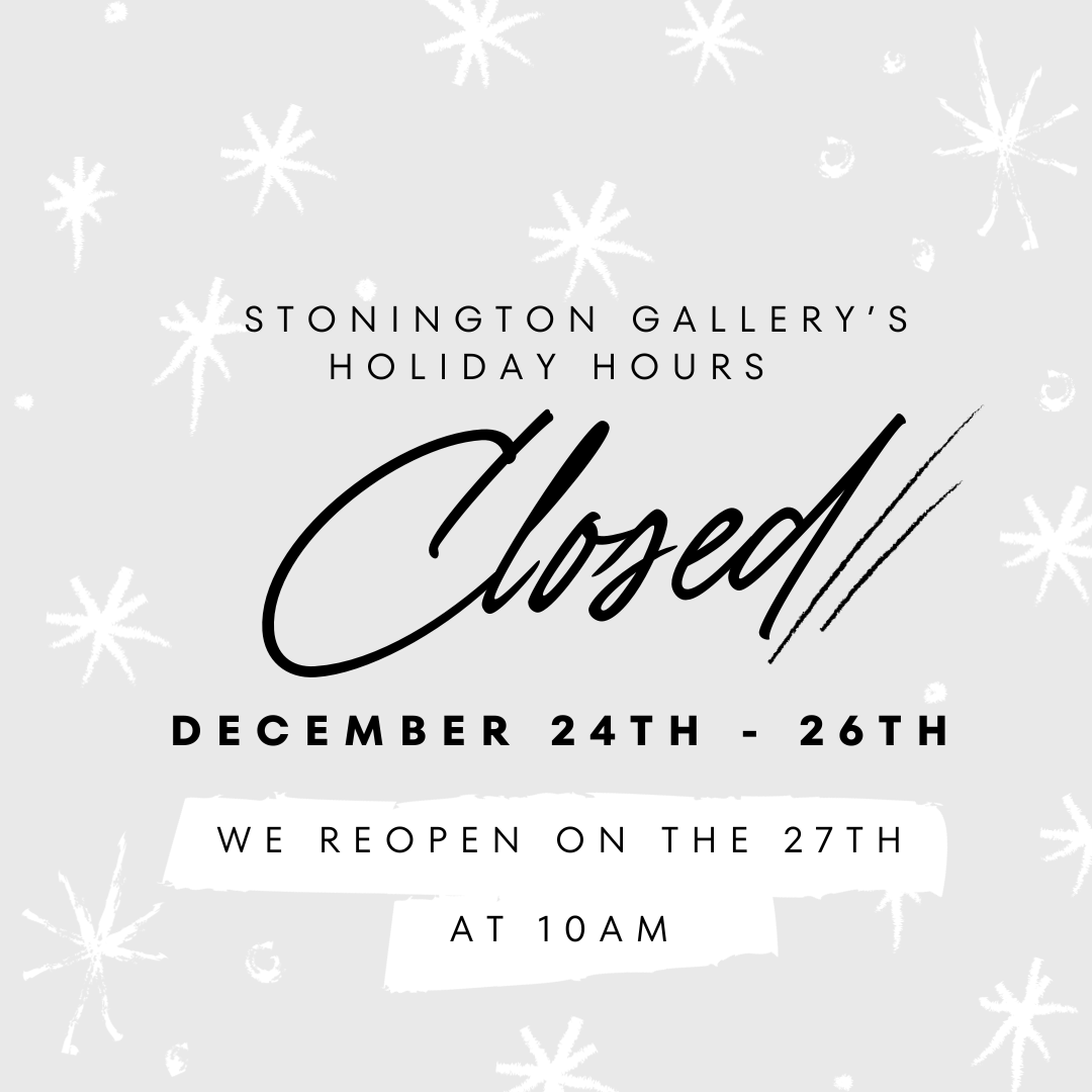 Holiday Hours 2023 Stonington Gallery